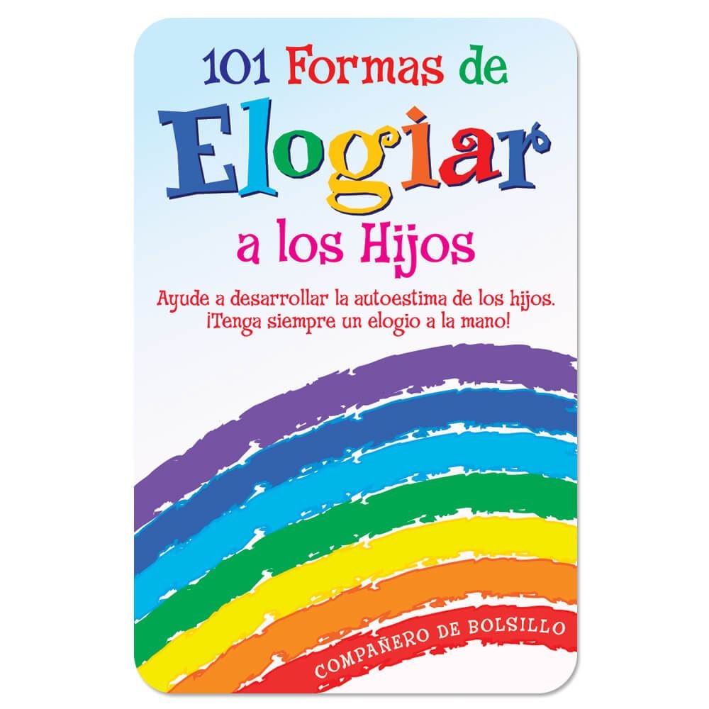 101 Formas De Elogiar A Los Hijos/101 Ways To Praise Kids Pocket Pal