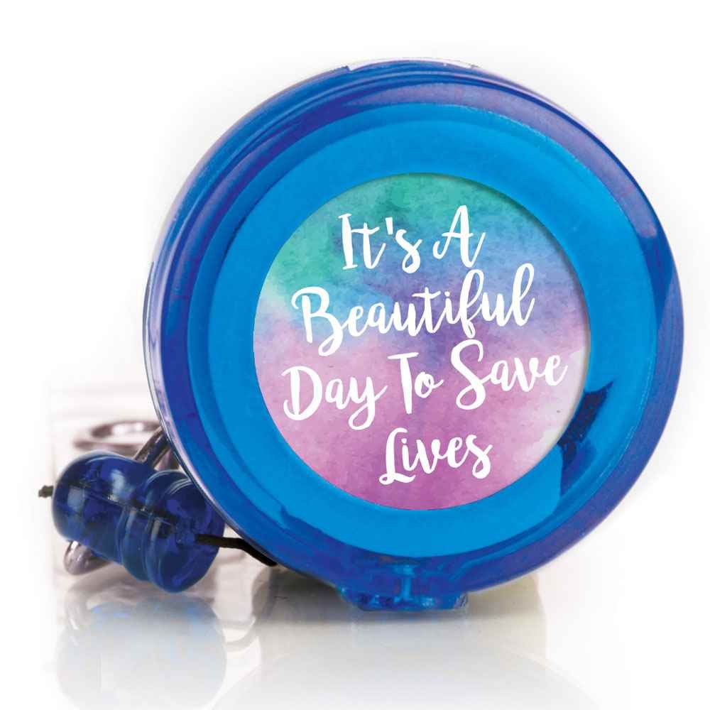 It's A Beautiful Day To Save Lives Retractable Badge Holder | Positive ...