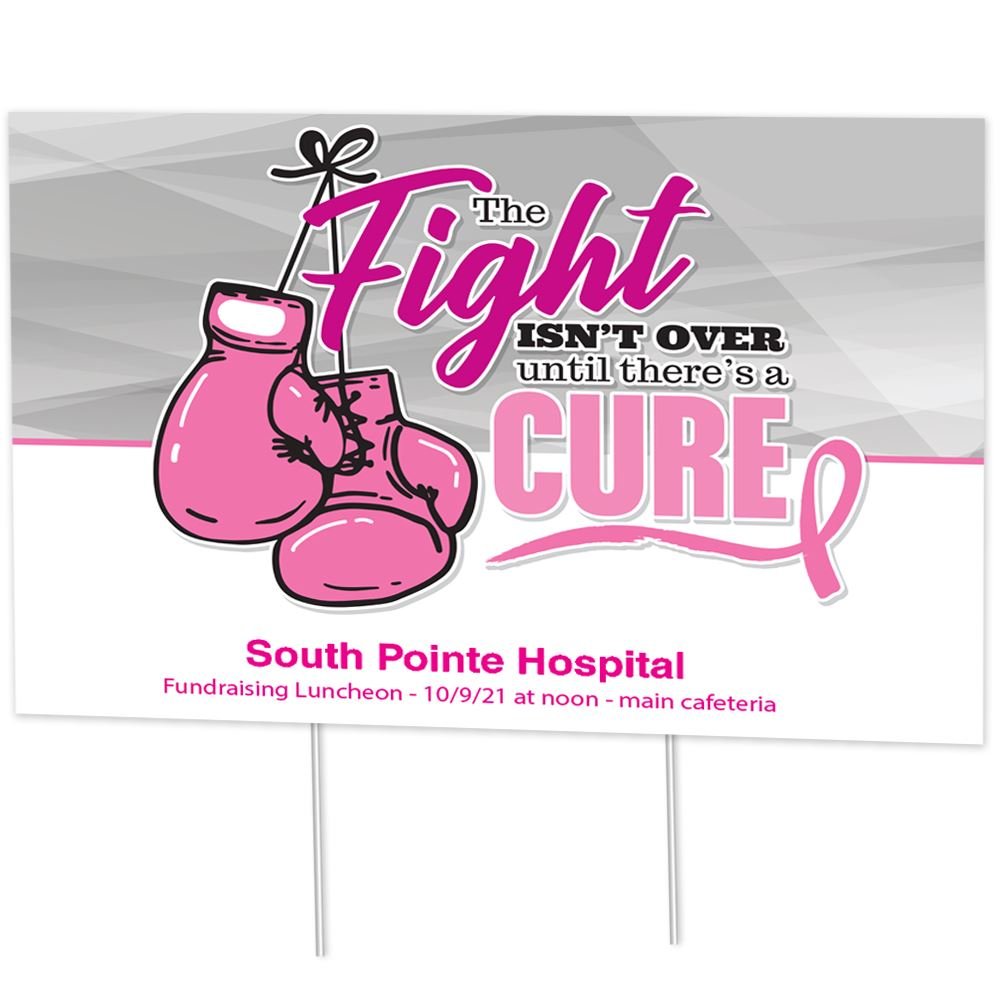 The Fight Isn't Over Until There's A Cure 24" x 18" Yard Sign With ...