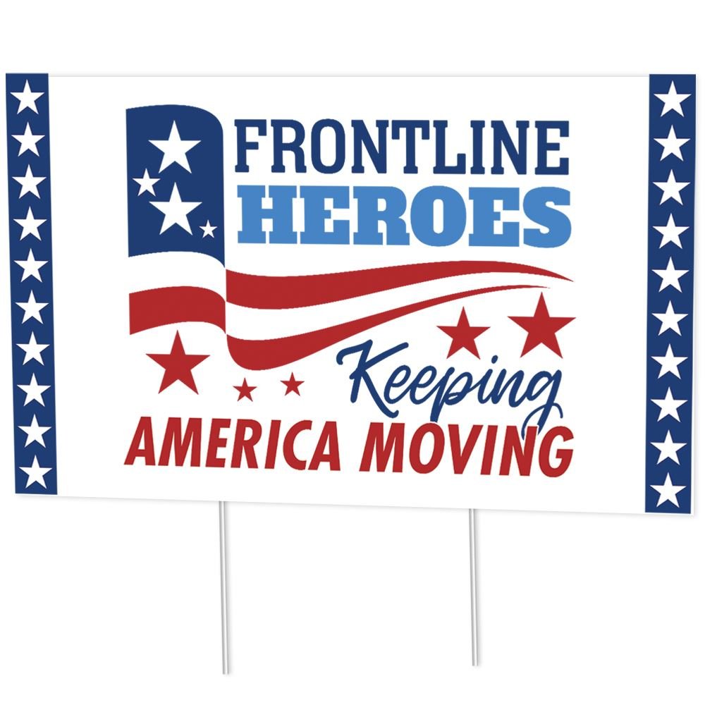 Frontline Heroes Keep America Moving 18" x 12" Yard Sign | Positive ...