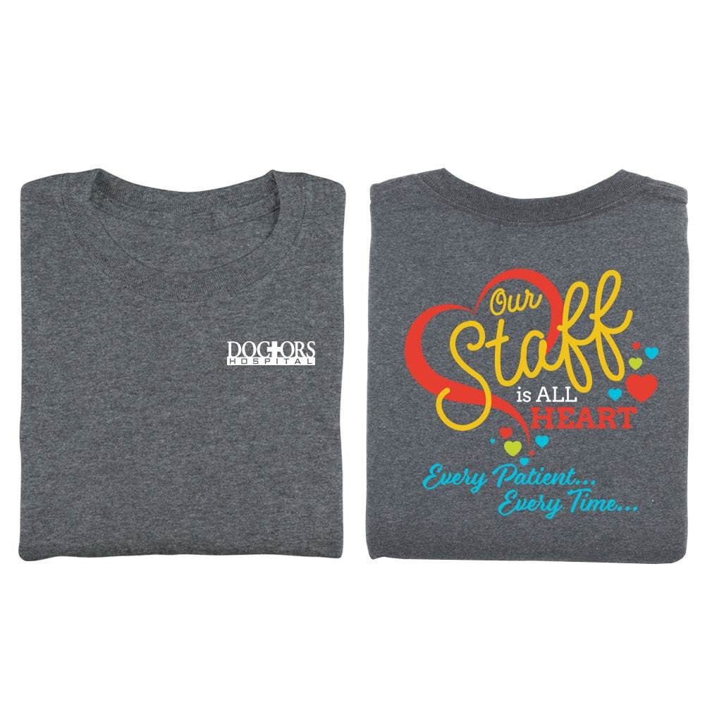 Our Staff Is All Heart, Every Patient, Every Time Two-Sided Short ...