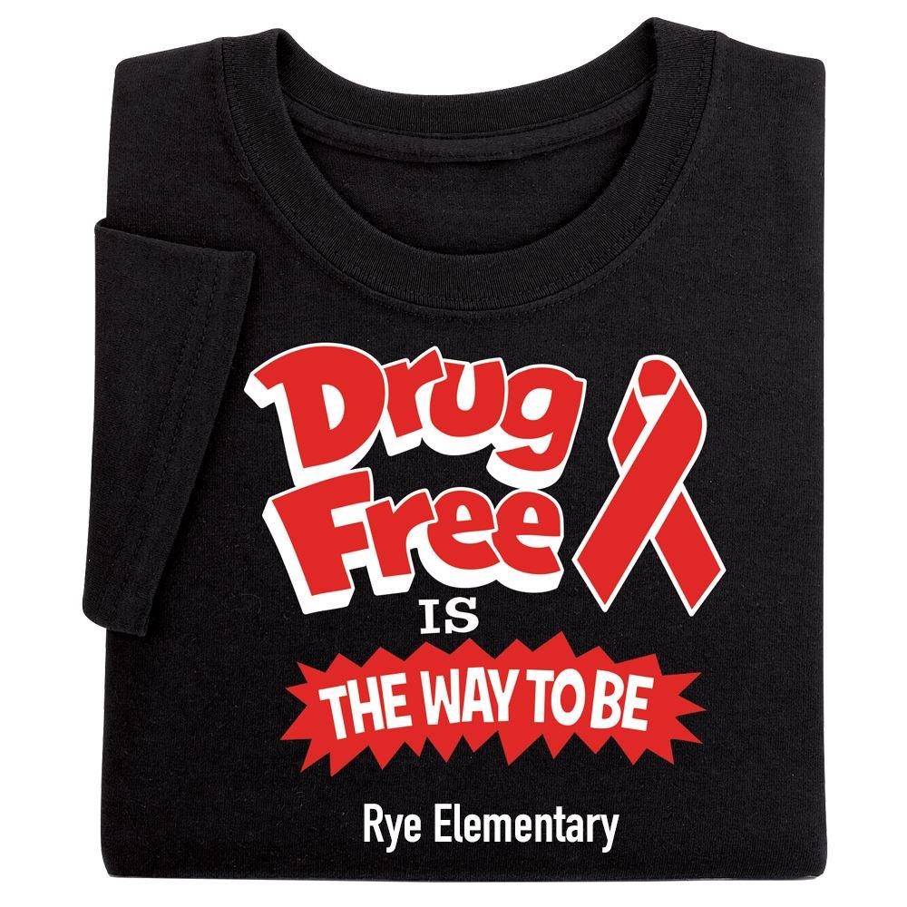 Drug Free Is The Way To Be Unisex T-Shirt - Silkscreened ...