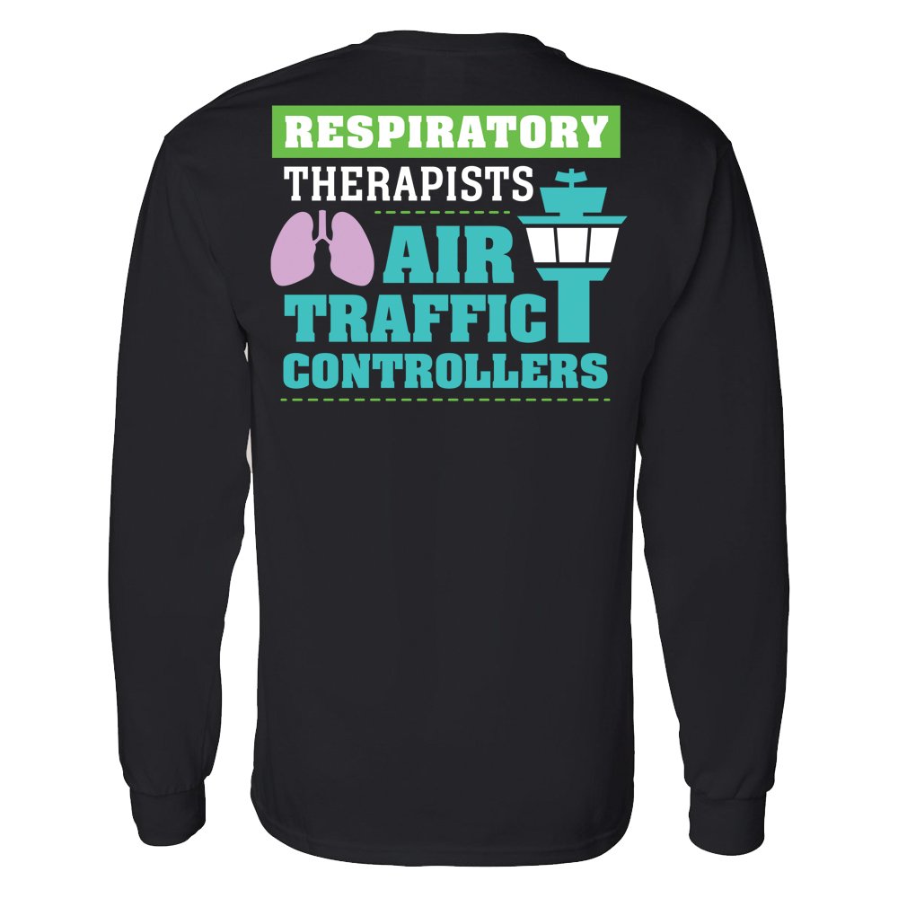 Respiratory Therapists: Air Traffic Controllers Unisex Two-Sided Long ...