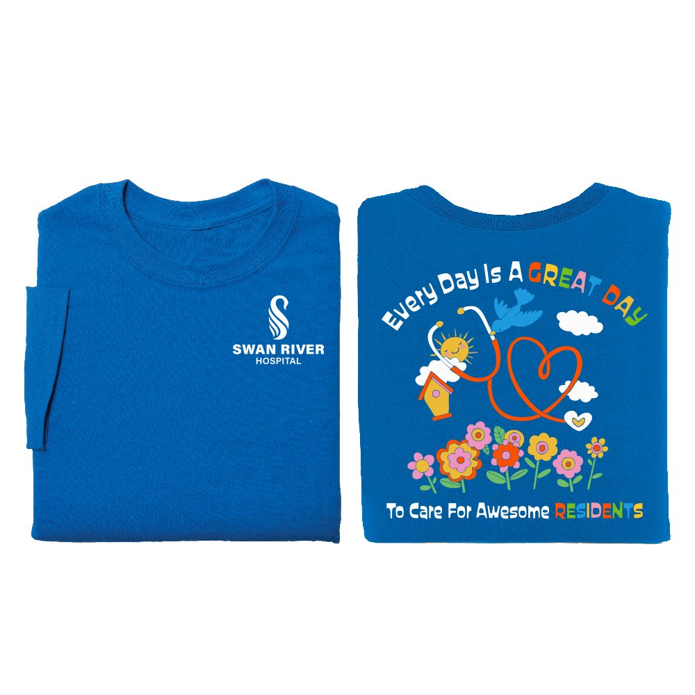 Every Day Is a Great Day To Care for Awesome Residents 2-Sided Unisex ...