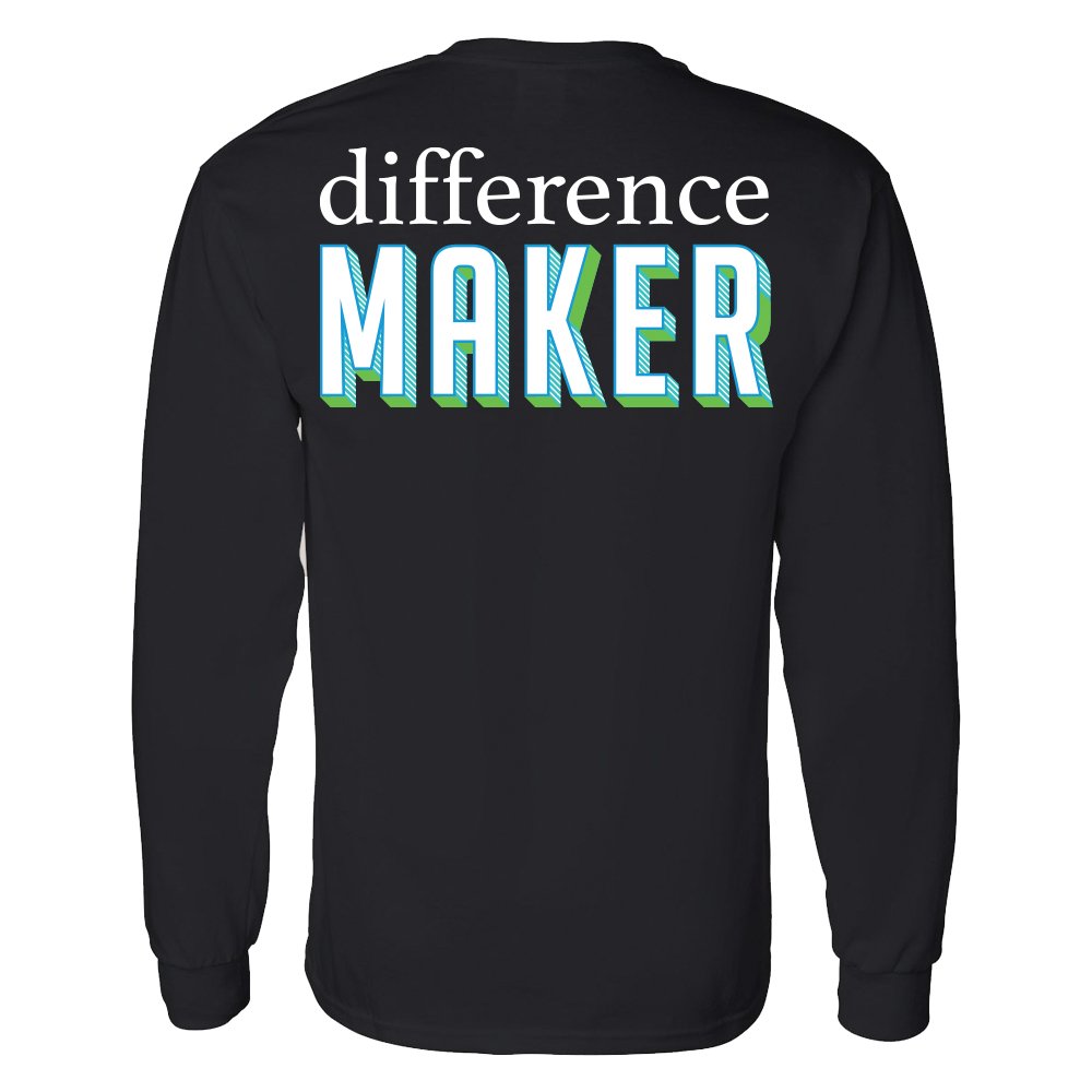 Difference Maker Unisex 2-Sided Long-Sleeved T-Shirt - Silkscreened ...