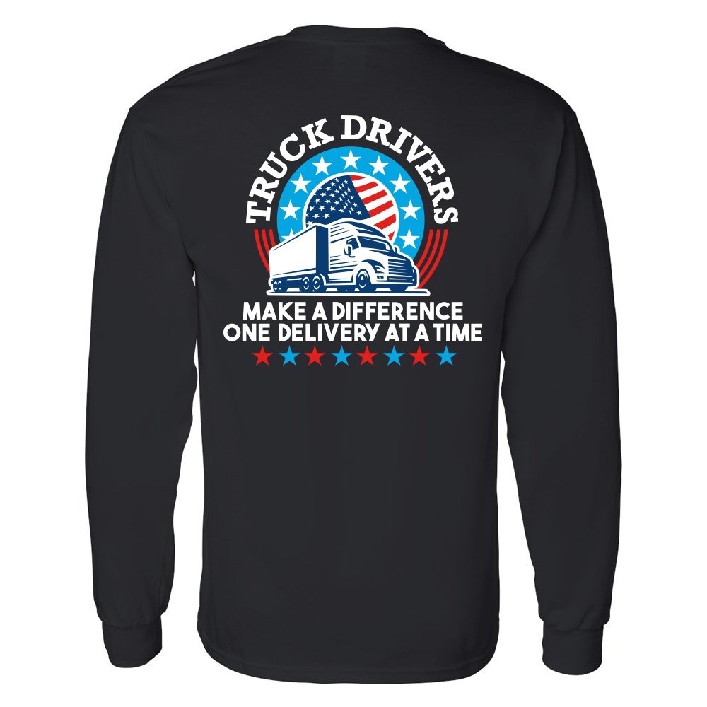 Truck Drivers Make a Difference One Delivery at a Time Unisex 2-Sided ...