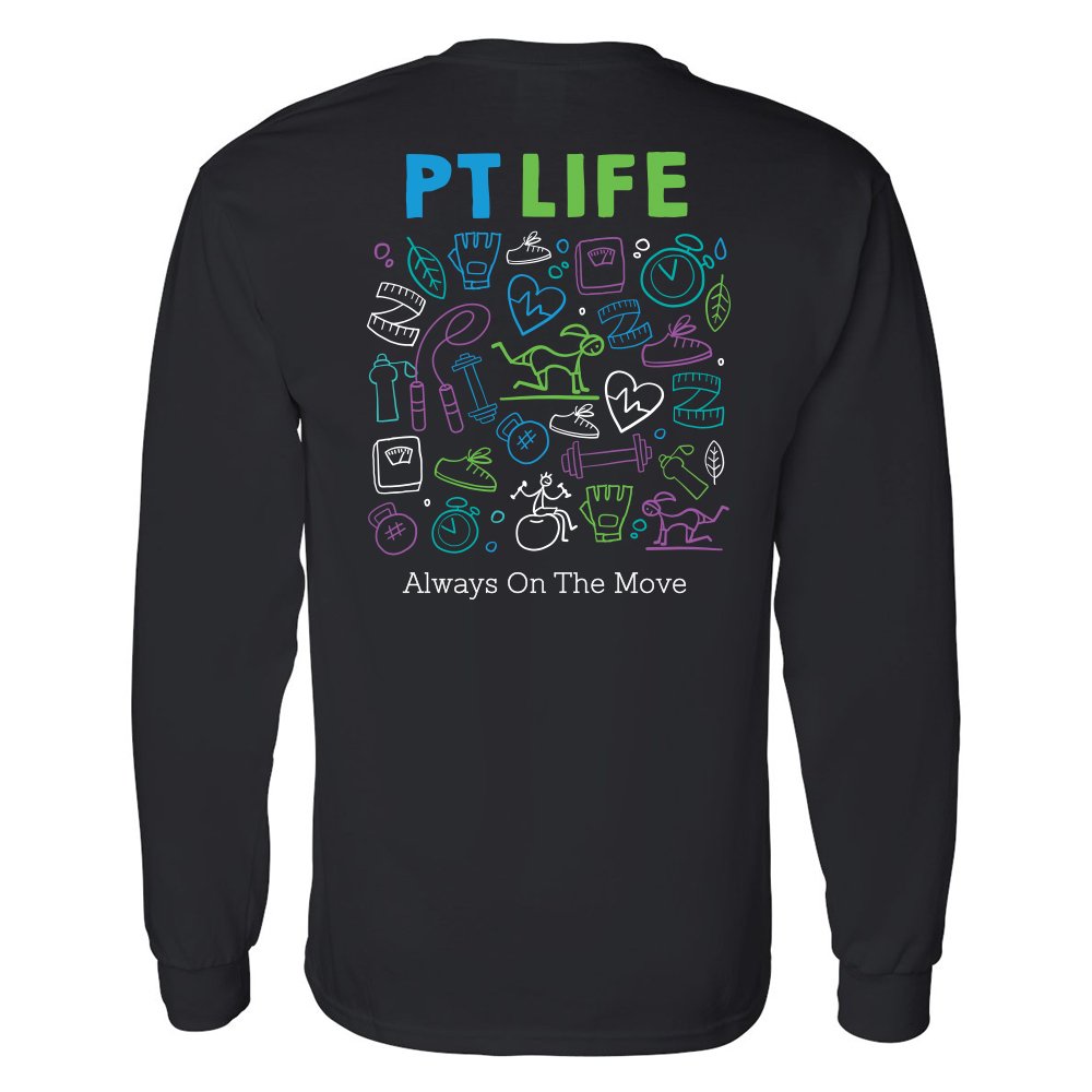 PT Life: Always on the Move Unisex 2-Sided Long-Sleeved T-Shirt ...