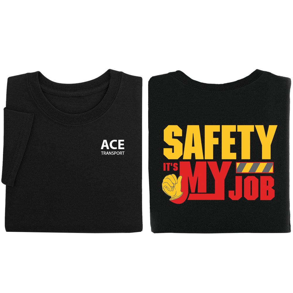 Safety: It's My Job Unisex 2-Sided Short-Sleeved T-Shirt - Silkscreened ...