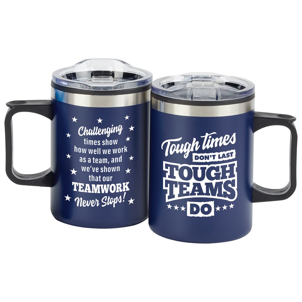 Tough TImes Don't Last; Tough Teams Do Sonoma Stainless-Steel Mug 12-Oz ...