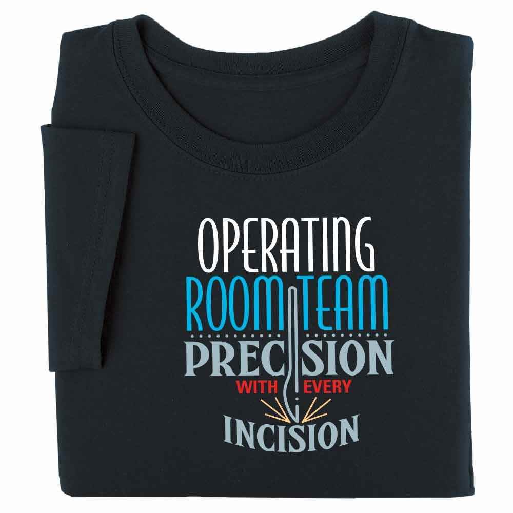 Operating Room Team: Precision With Every Incision Short-Sleeved T ...