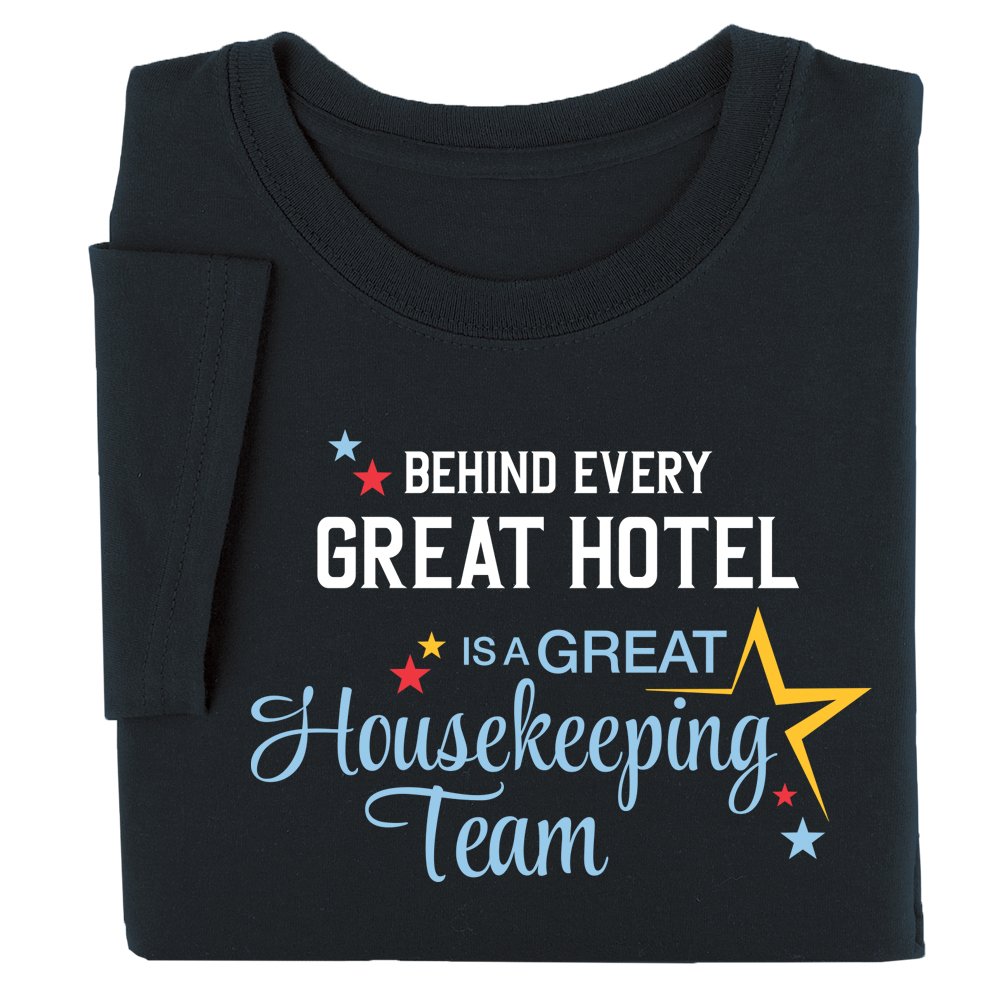 Behind Every Great Hotel Is a Great Housekeeping Team Unisex Short ...