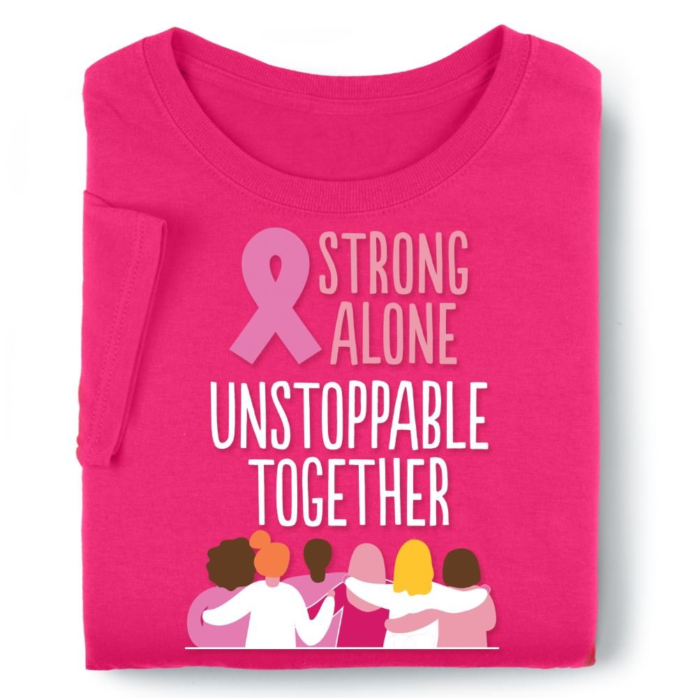 Strong Alone, Unstoppable Together Unisex T-Shirt | Positive Promotions