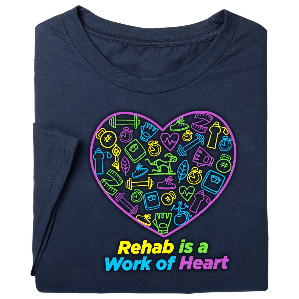 Rehab Is a Work of Heart Unisex Short-Sleeved T-Shirt | Positive Promotions