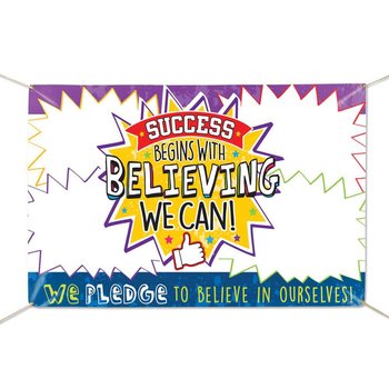 Success Begins With Believing We Can! 5' x 3' Vinyl Pledge Banner ...