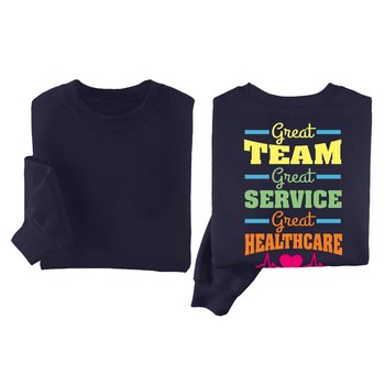 Great Team, Great Service, Great Healthcare Long-Sleeve T-Shirt ...