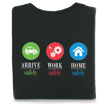 Arrive, Work, Home Safely Unisex 2-Sided Short-Sleeved T-Shirt ...