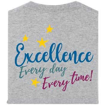 Excellence: Every Day, Every Time! Positive 2-Sided T-Shirt ...