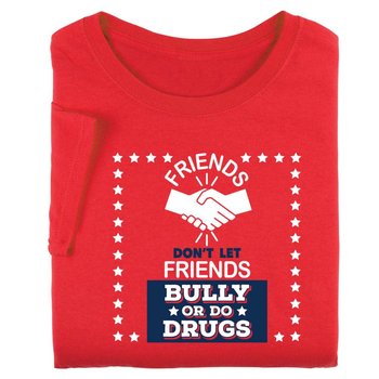 Friends Don't Let Friends Bully Or Do Drugs Adult T-Shirt | Positive ...