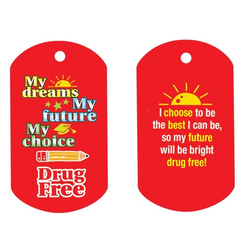 My Dreams, My Future, My Choice, Drug Free Laminated Tag With 4" Chain ...