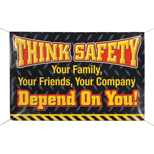 Think Safety Your Family, Your Friends, Your Company Depends On You Banner