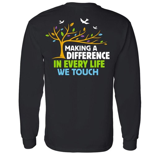 Making A Difference In Every Life We Touch Unisex 2-Sided Long-Sleeve T ...